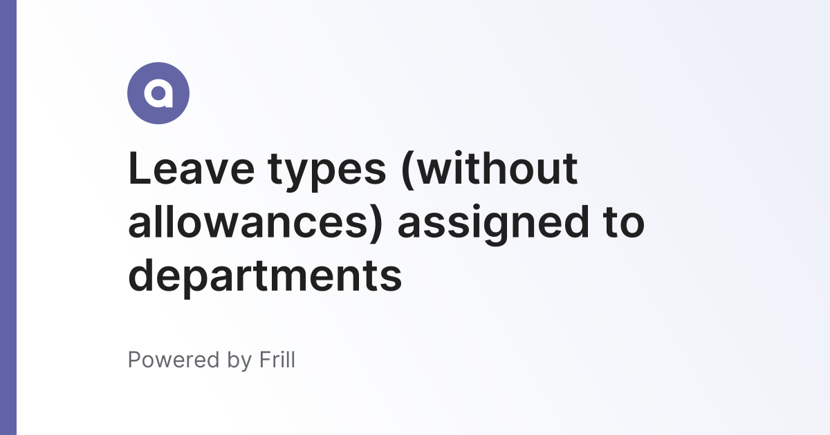 Leave types (without allowances) assigned to departments | Frill.co
