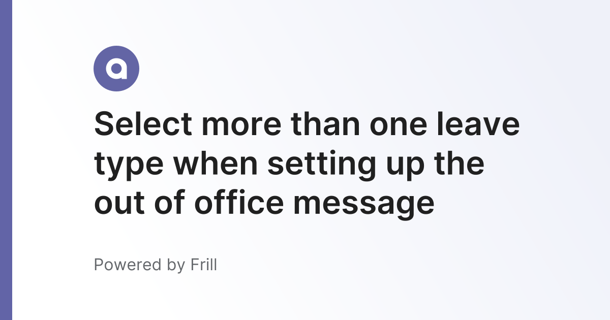Select more than one leave type when setting up the out of office ...