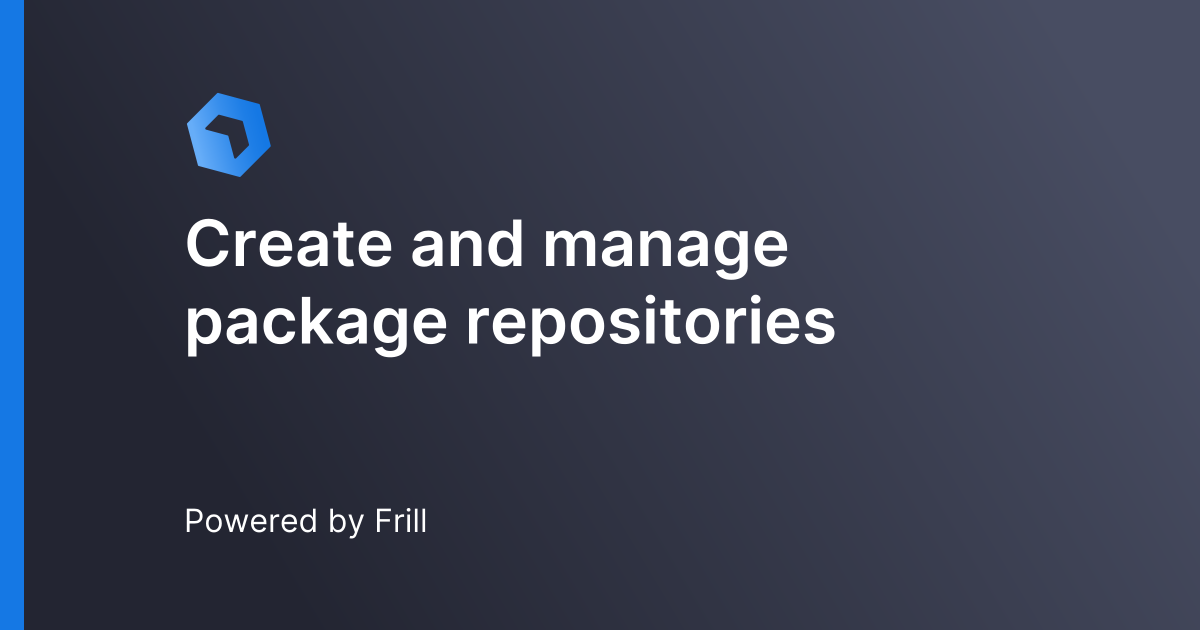 Create and manage package repositories | Frill.co
