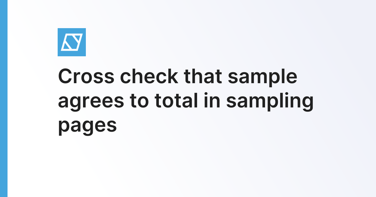 Cross check that sample agrees to total in sampling pages
