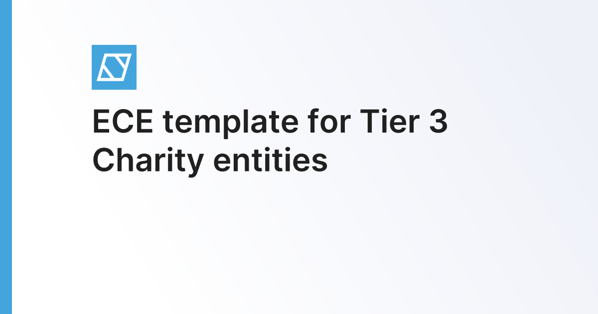 ECE template for Tier 3 Charity entities