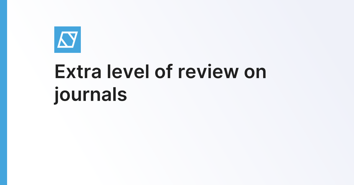 Extra level of review on journals