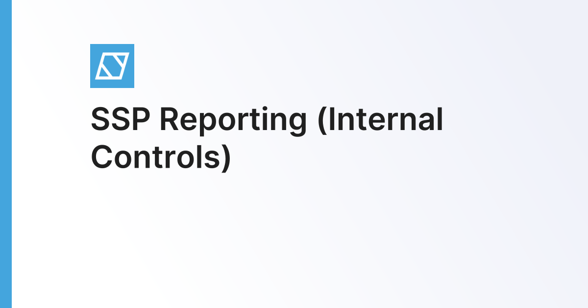 SSP Reporting (Internal Controls)
