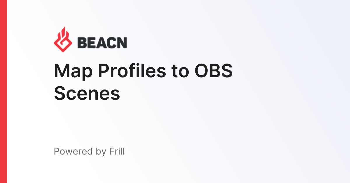 Map Profiles to OBS Scenes | Frill.co
