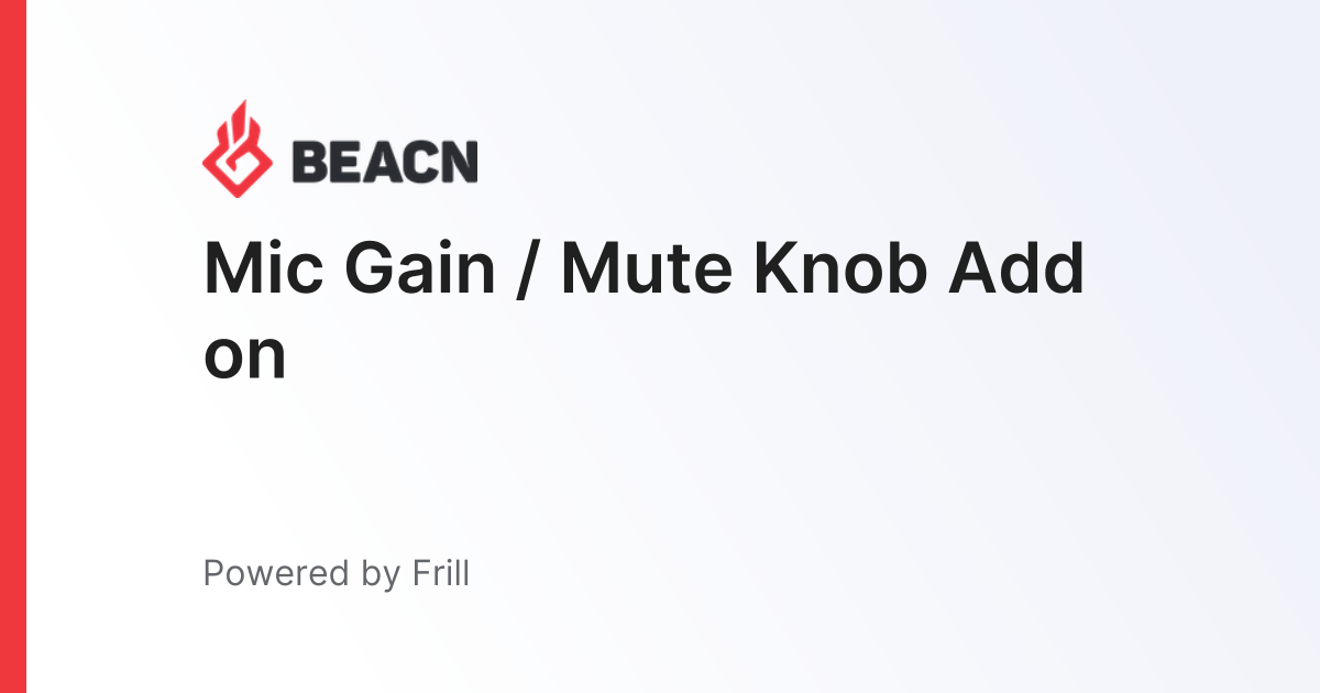 Mic Gain / Mute Knob Add on | Frill.co