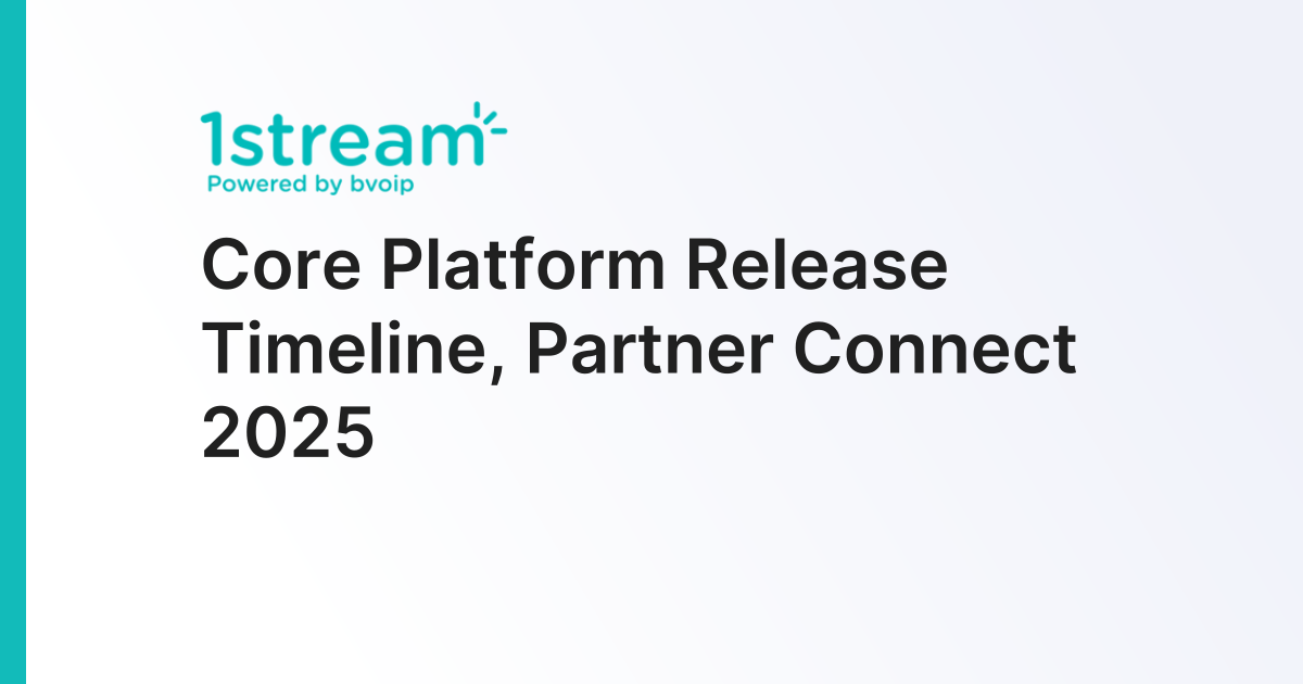 Core Platform Release Timeline, Partner Connect 2025