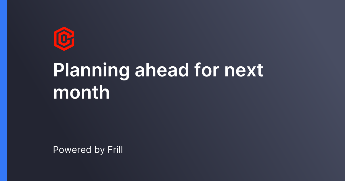 Planning ahead for next month | Frill.co