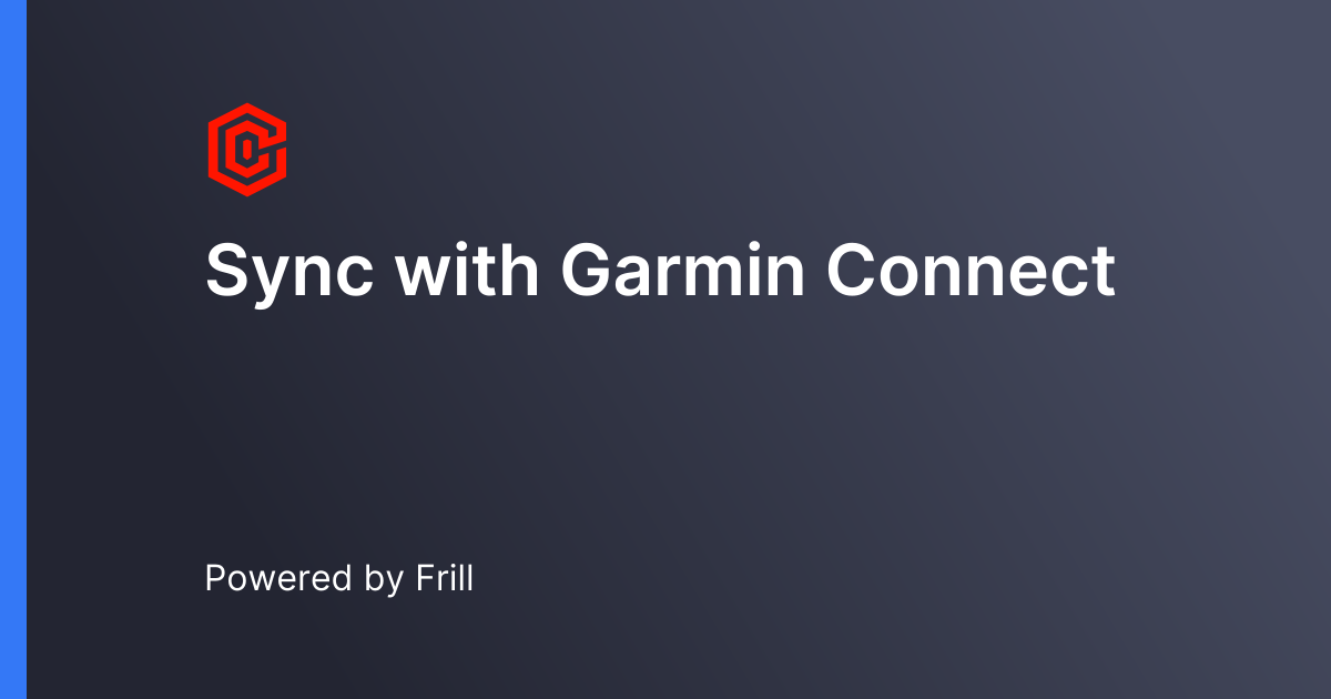 Sync with Garmin Connect | Frill.co