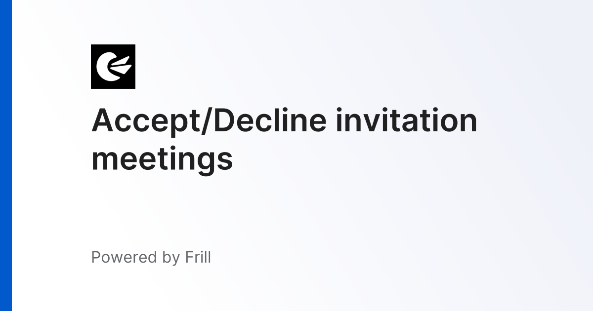 Accept/Decline invitation meetings | Frill.co