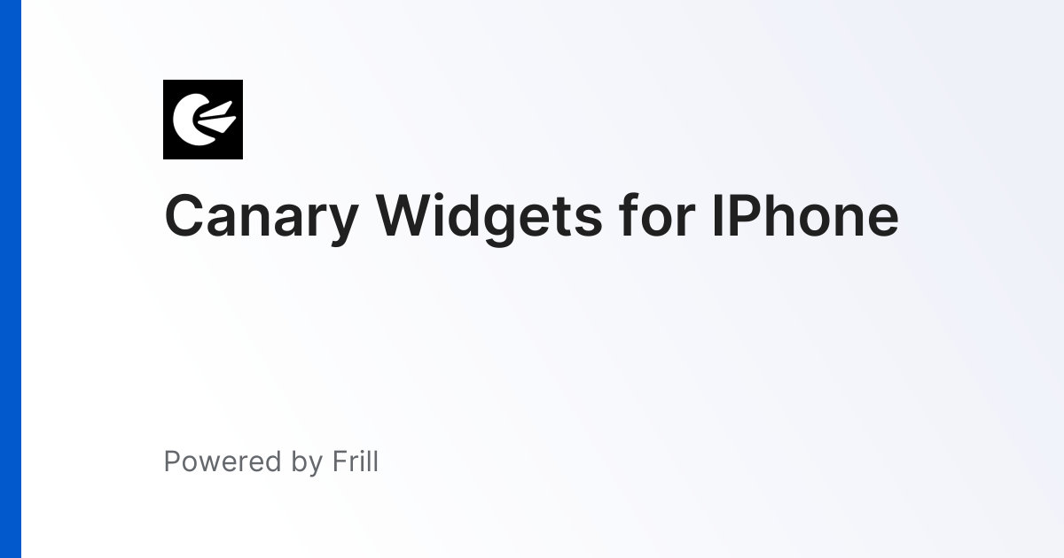 Canary Widgets for IPhone | Frill.co