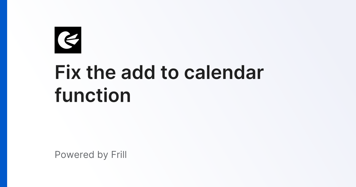 Fix the add to calendar function | Frill.co