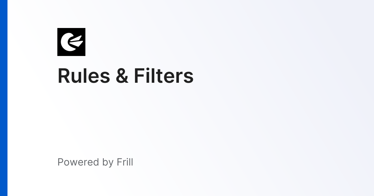 Rules & Filters | Frill.co