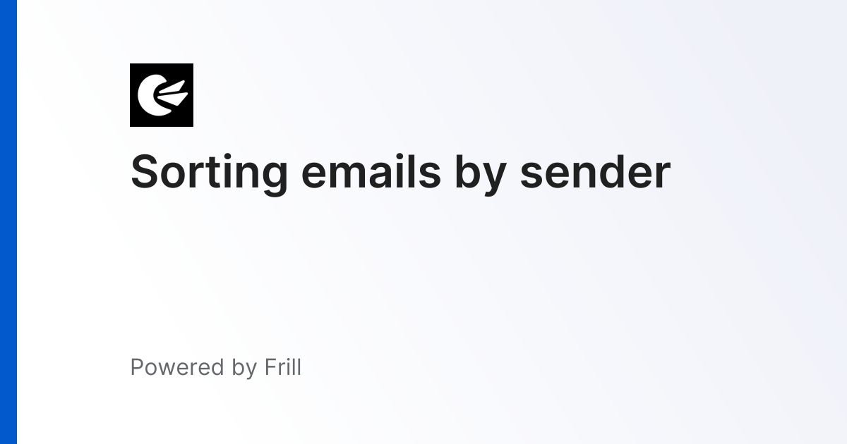 Sorting emails by sender | Frill.co