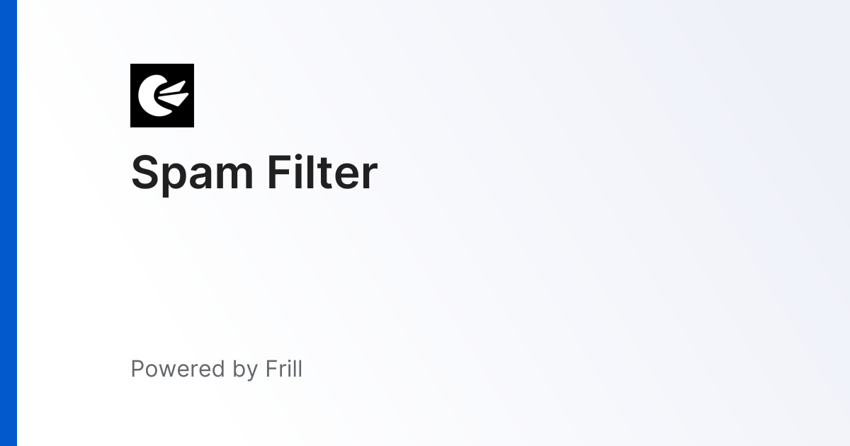 Spam Filter | Frill.co