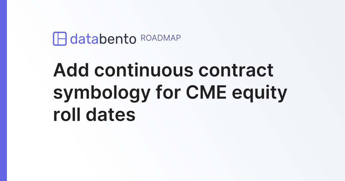 Add continuous contract symbology for CME equity roll dates