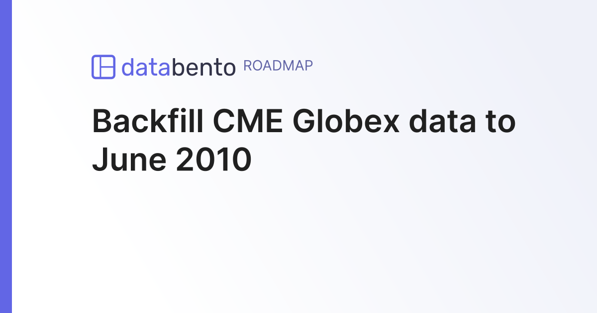 Backfill CME Globex data to June 2010