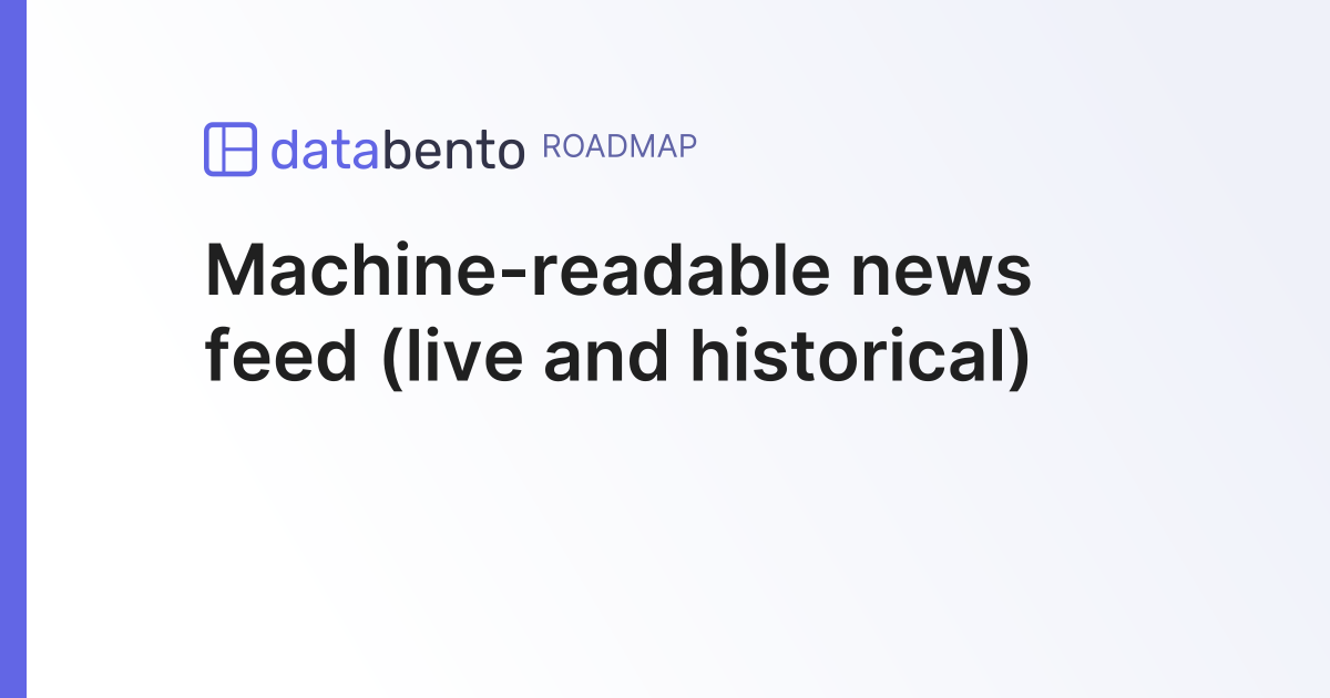 Machine-readable news feed (live and historical)