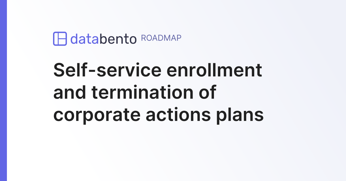 Self-service enrollment and termination of corporate actions plans