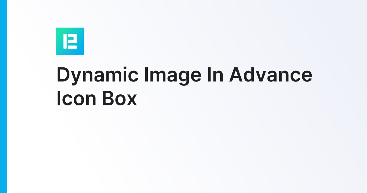 Dynamic Image In Advance Icon Box