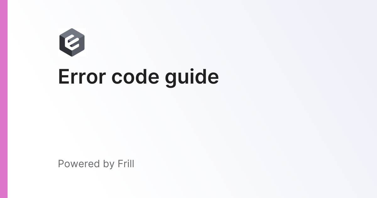 Error code guide | Frill.co