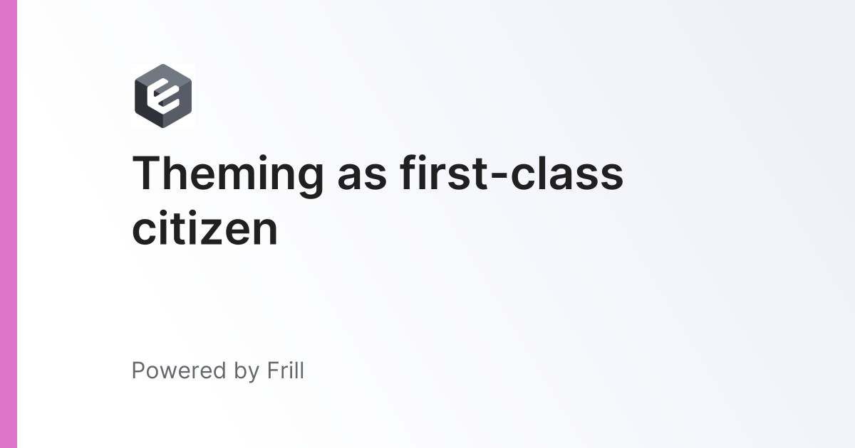 Theming as first-class citizen | Frill.co