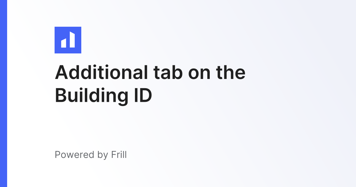 Additional tab on the Building ID | Frill.co