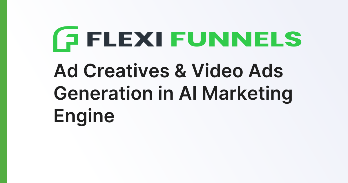 Ad Creatives & Video Ads Generation in AI Marketing Engine