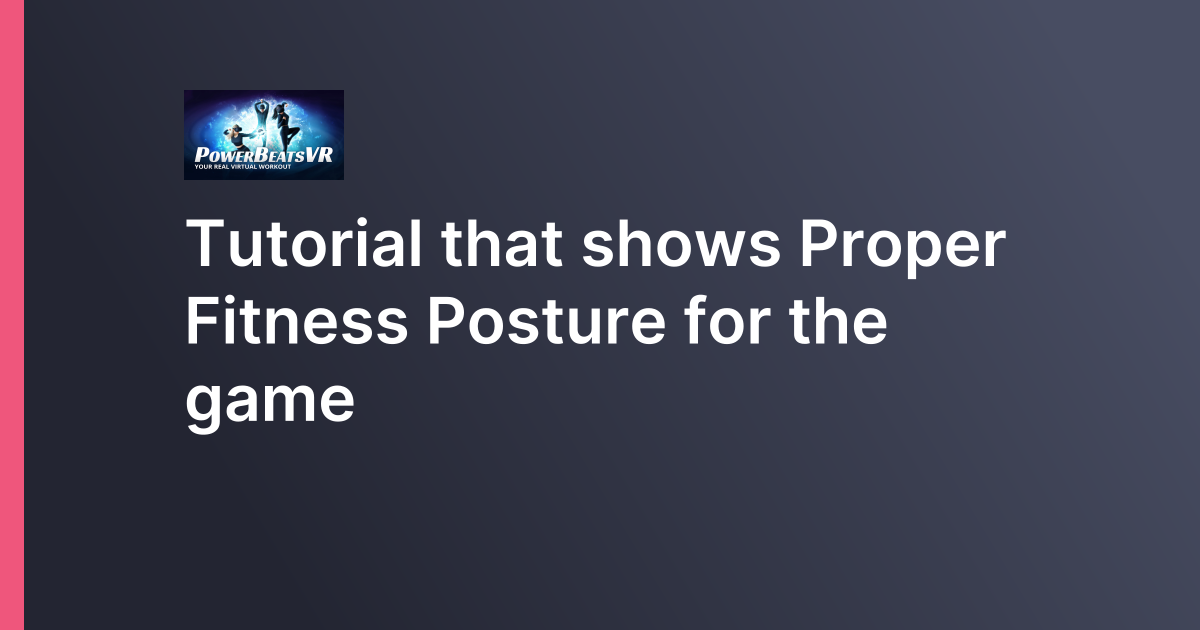 Tutorial that shows Proper Fitness Posture for the game
