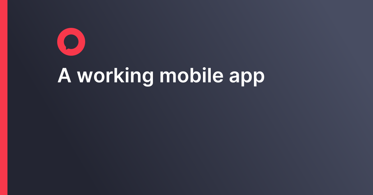A working mobile app