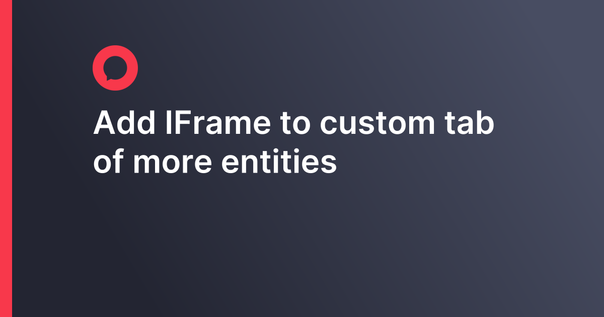 Add IFrame to custom tab of more entities