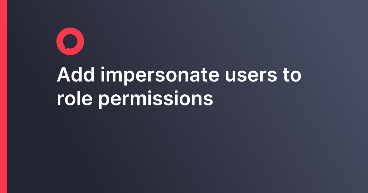 Add impersonate users to role permissions