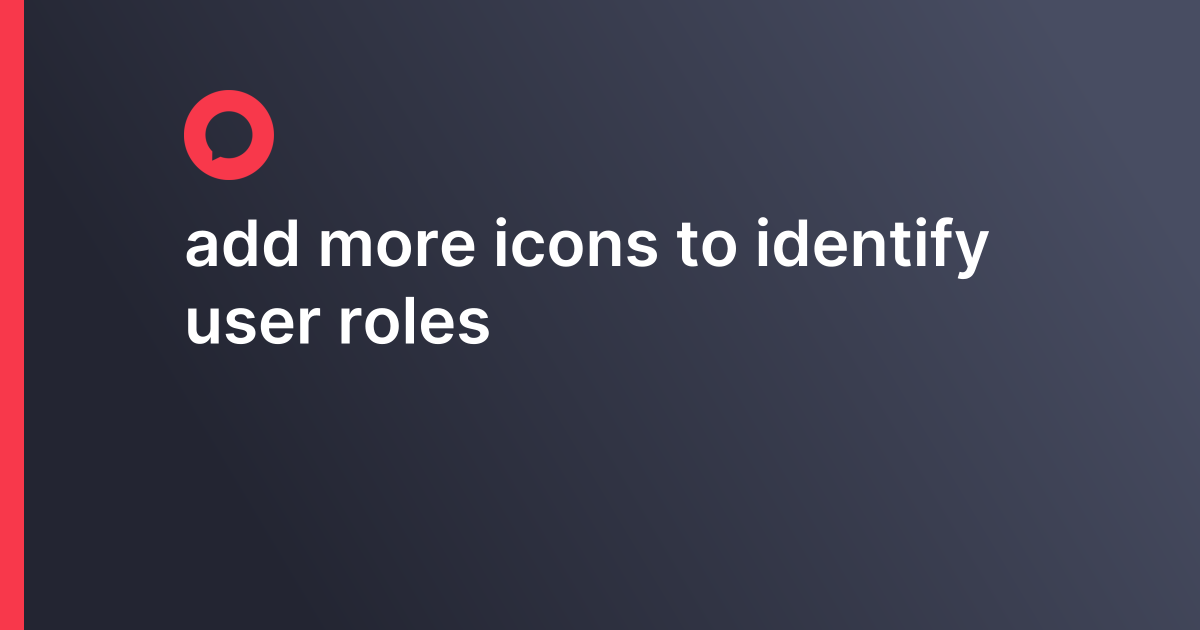 add more icons to identify user roles