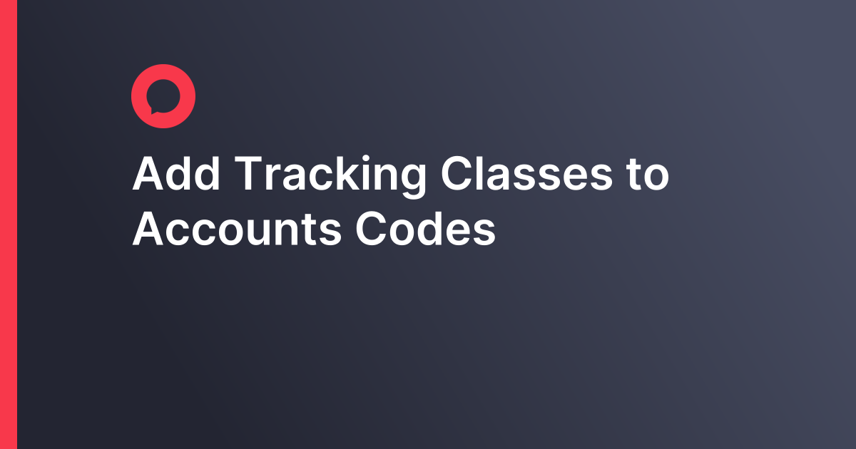 Add Tracking Classes to Accounts Codes