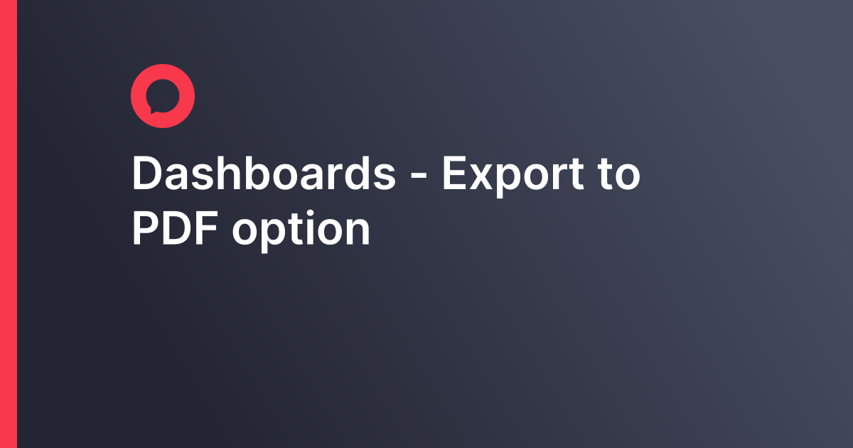 Dashboards - Export to PDF option