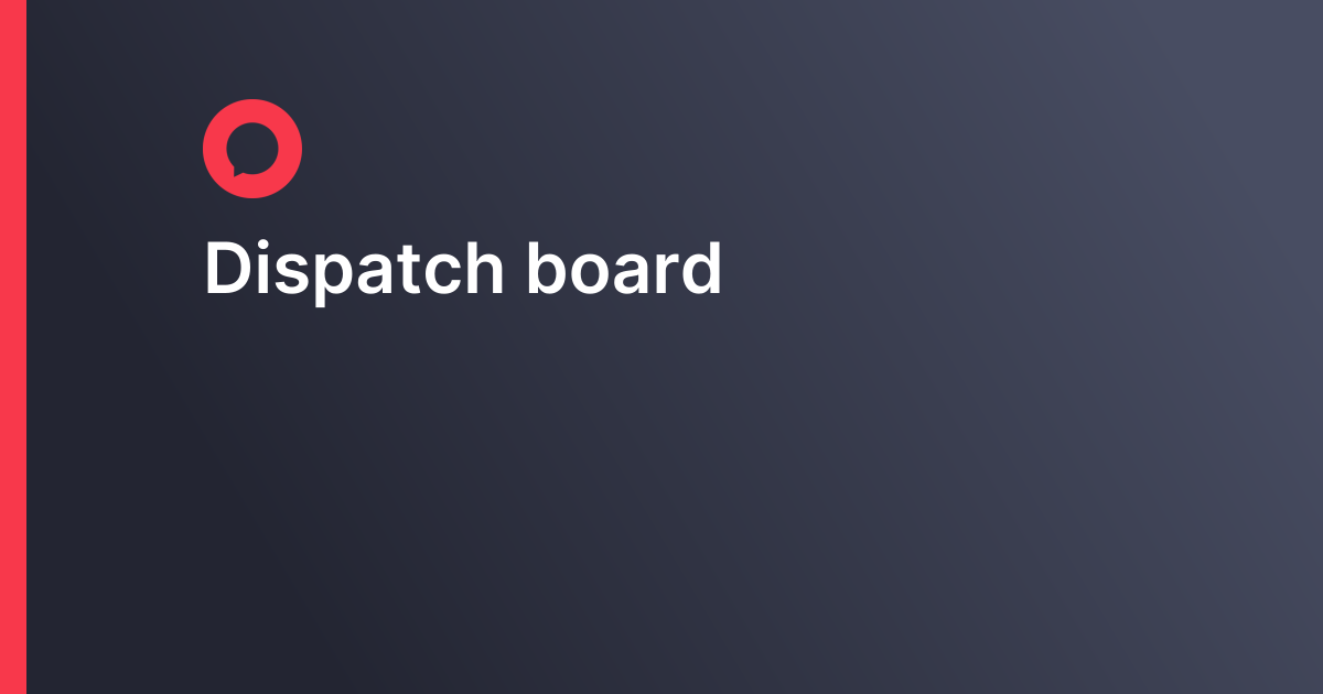 Dispatch board
