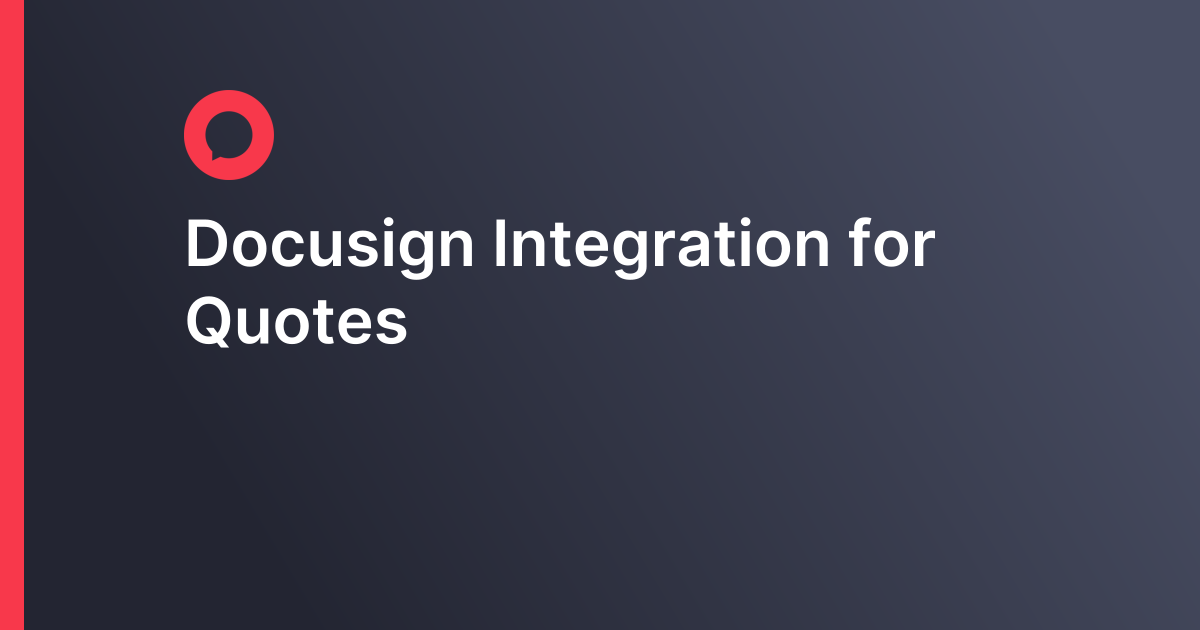 Docusign Integration for Quotes