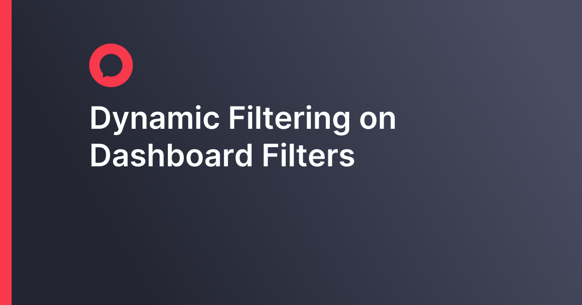 Dynamic Filtering on Dashboard Filters