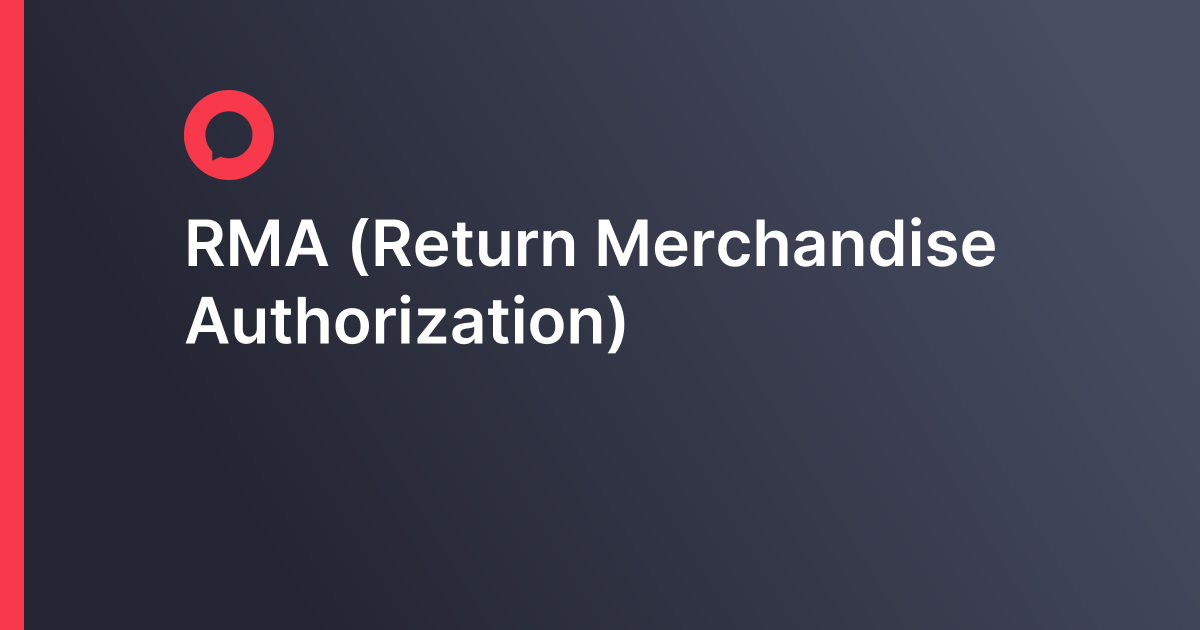 RMA (Return Merchandise Authorization)