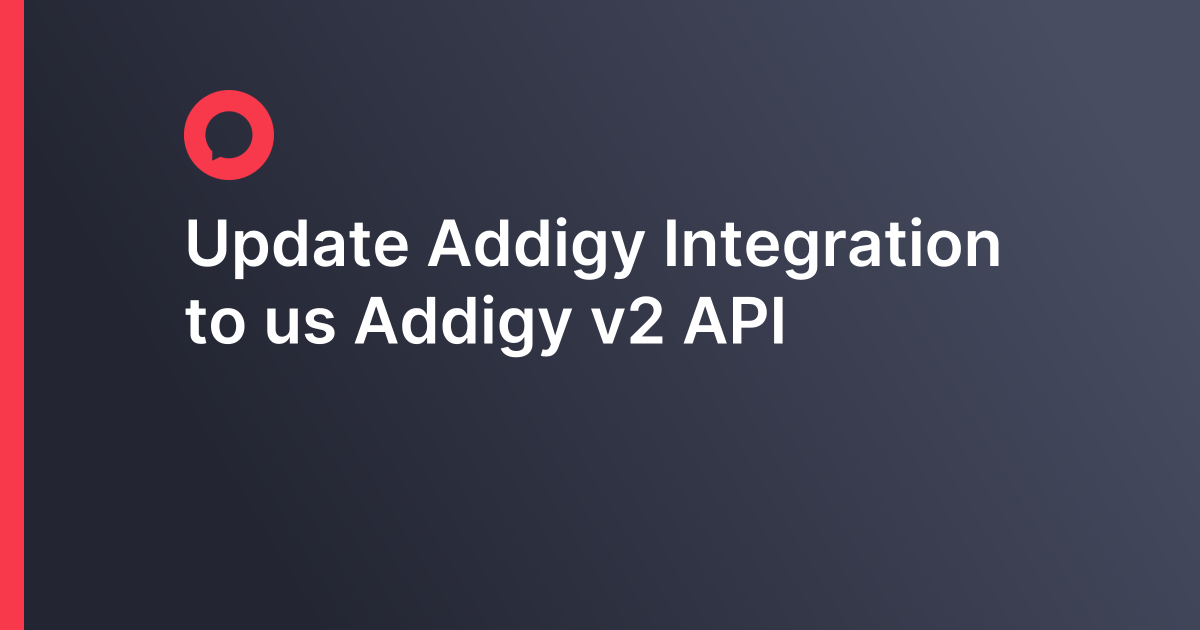 Update Addigy Integration to us Addigy v2 API
