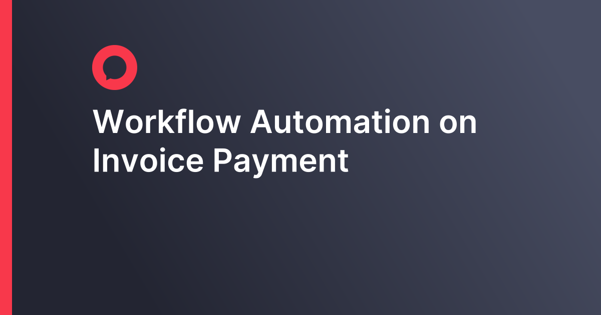 Workflow Automation on Invoice Payment