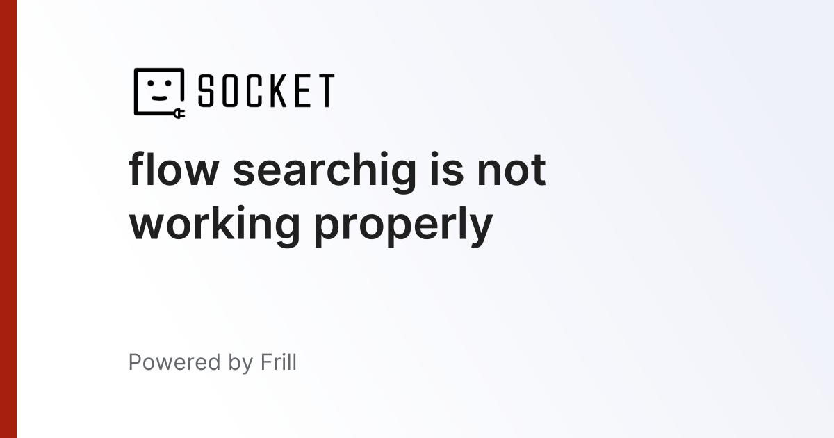 flow searchig is not working properly