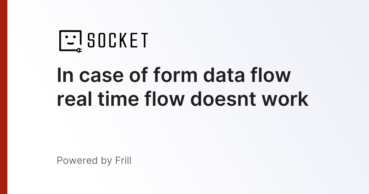 In case of form data flow real time flow doesnt work