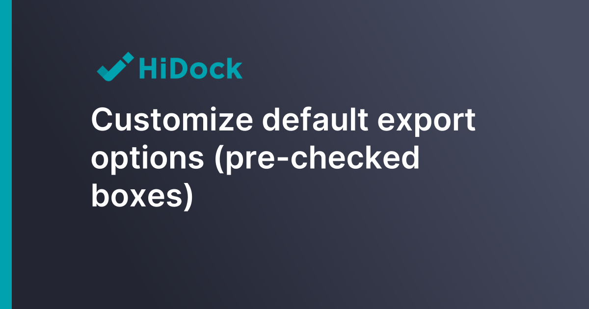 Customize default export options (pre-checked boxes)
