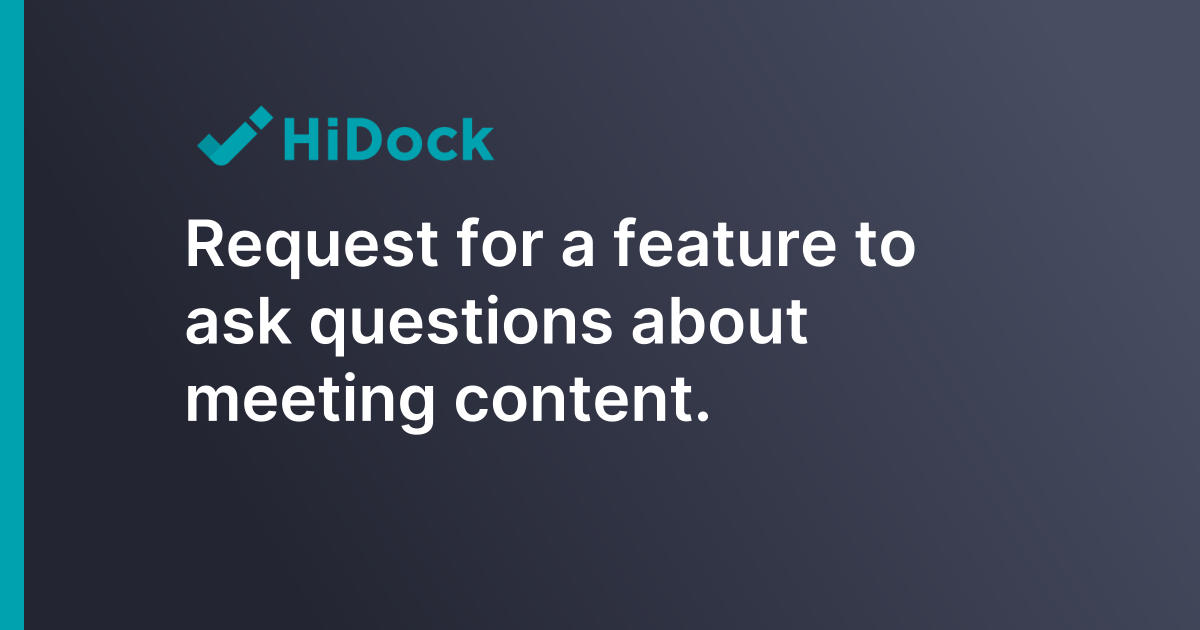 Request for a feature to ask questions about meeting content.