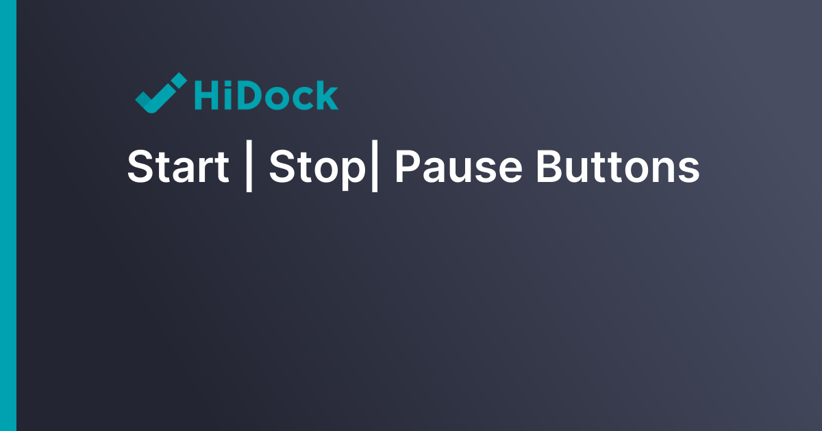 Start | Stop| Pause Buttons