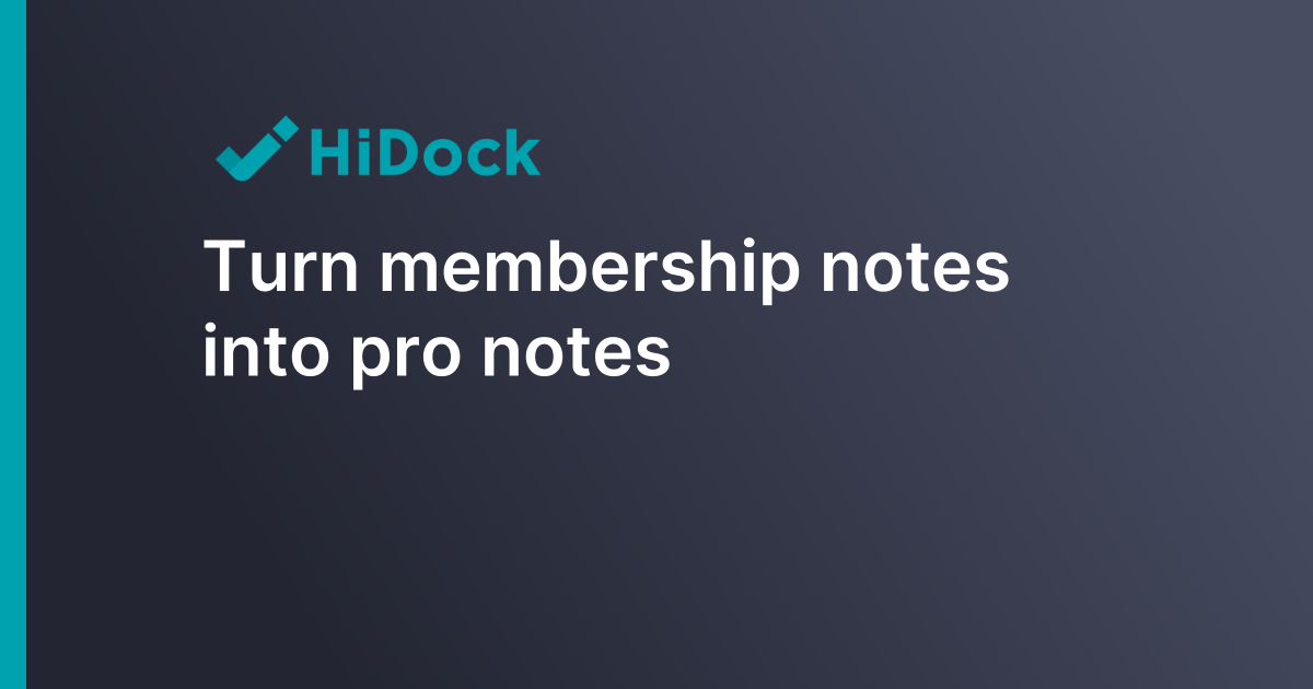 Turn membership notes into pro notes