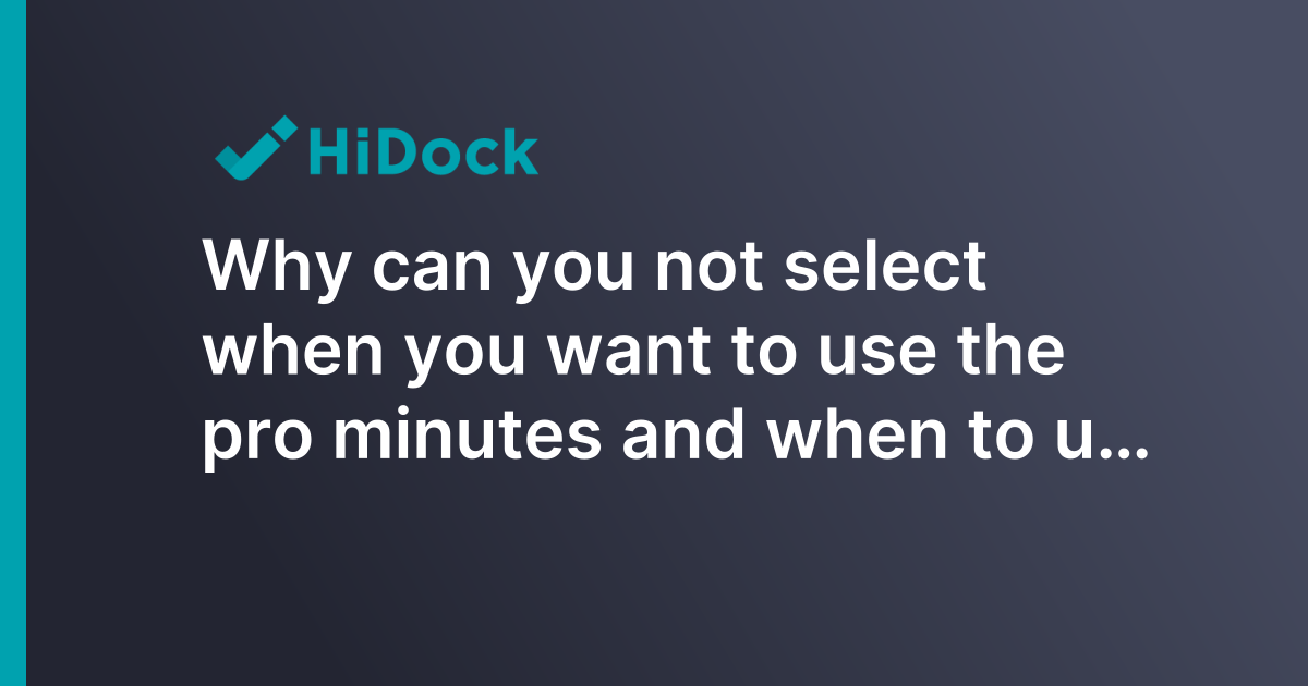 Why can you not select when you want to use the pro minutes and when to ...