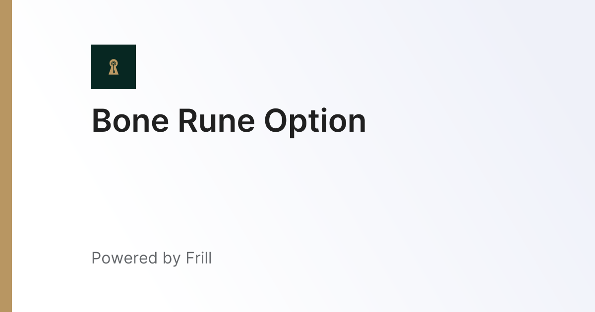 Bone Rune Option | Frill.co