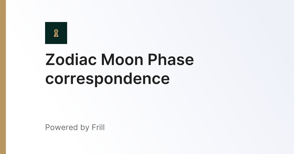 Zodiac Moon Phase correspondence | Frill.co