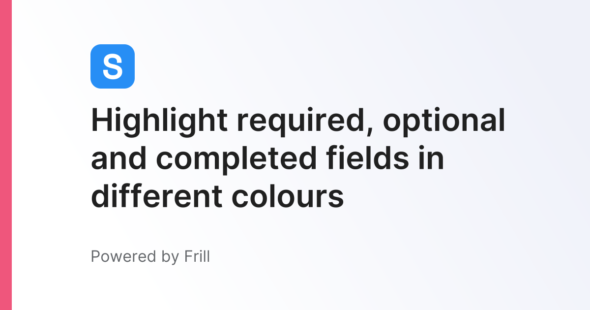 Highlight required, optional and completed fields in different colours